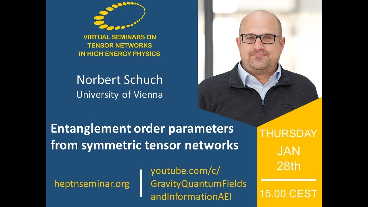 HEP-TN Seminar: Norbert Schuch "Entanglement order parameters from ...