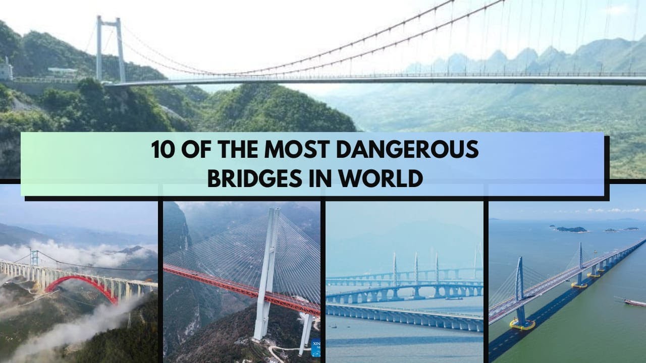 10 Of The Most Dangerous Bridges In The World - YouTube