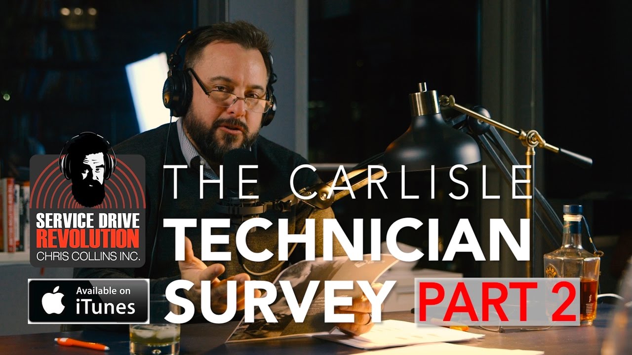 The Carlisle Technician Survey: PART 2 - Service Drive Revolution ...