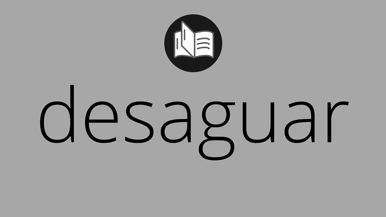 Que significa DESAGUAR • desaguar SIGNIFICADO • desaguar DEFINICIÓN ...