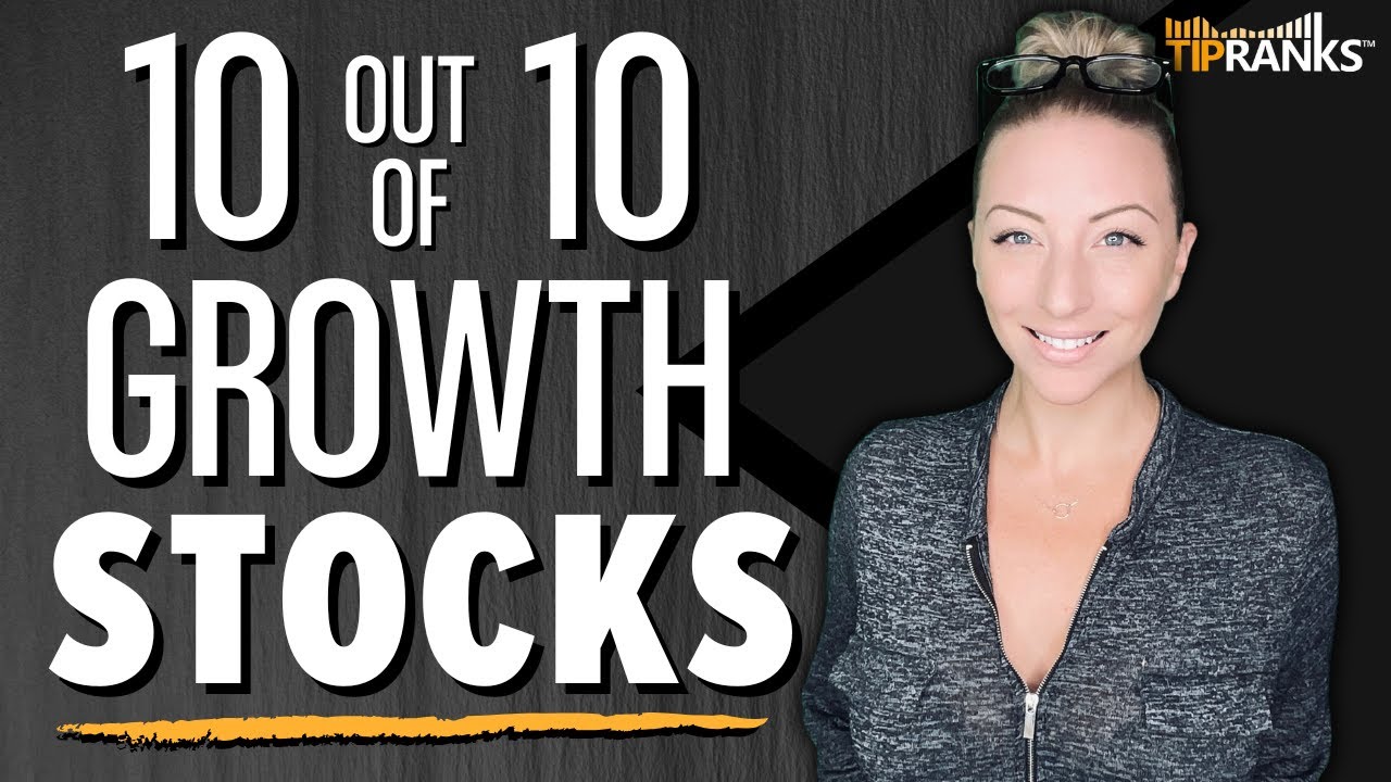 2 Growth Stocks that Score a ‘Perfect 10!’ Wall Street Says ‘Strong Buy ...
