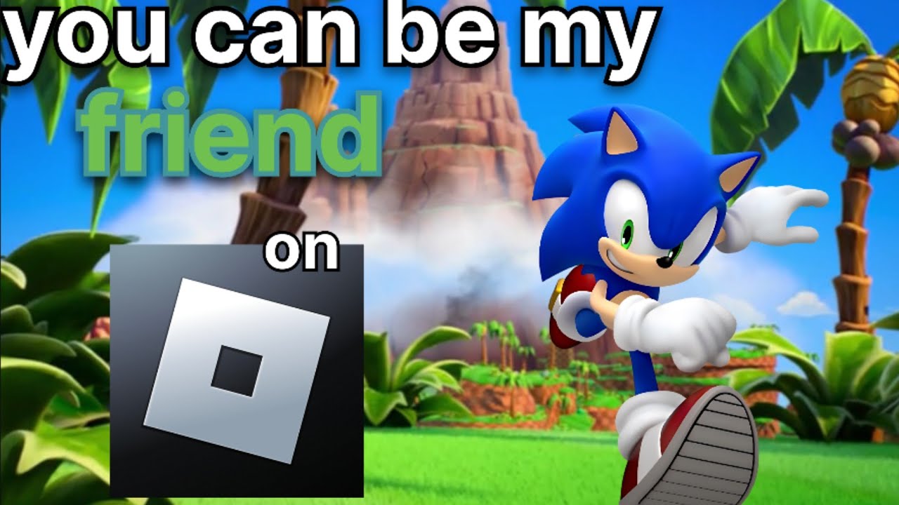 You can be my friend on roblox! 🫂(Event By SonikX) - YouTube