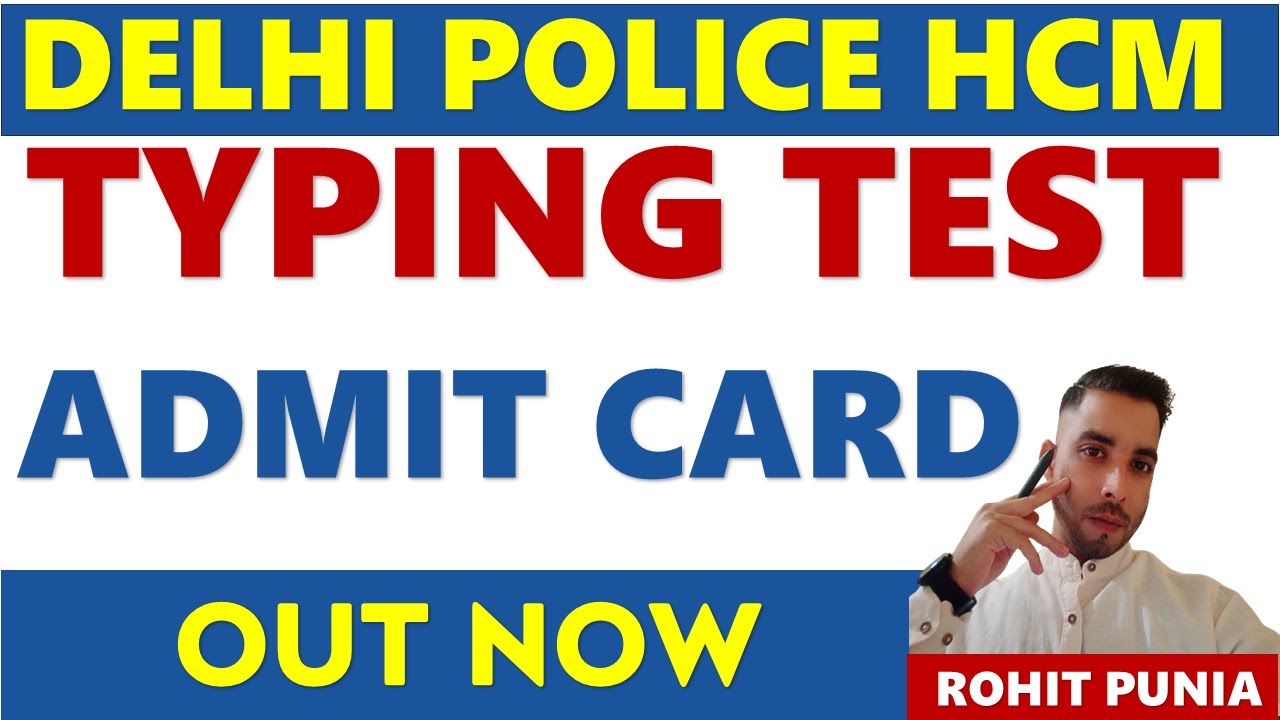 Delhi Police HCM TYPING Test Admit Card out Now - YouTube