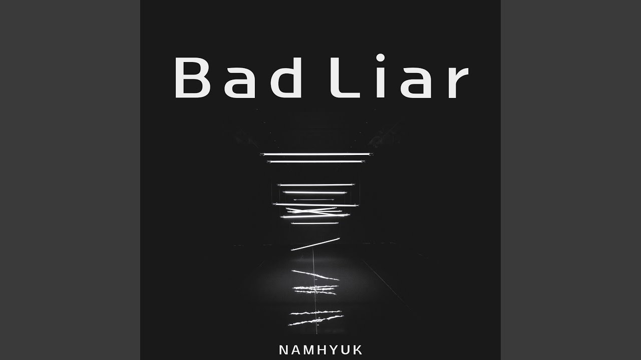Bad Liar - YouTube