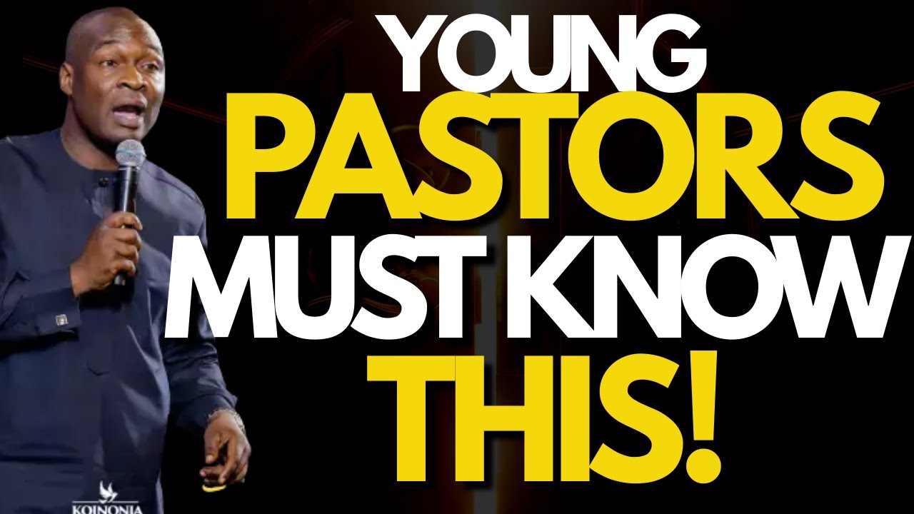 Every Young Pastor Should Know This - Apostle Joshua Selman. Koinonia ...