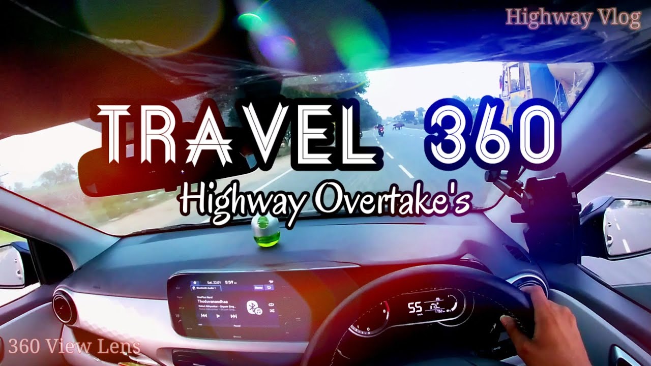 Travel 360 | Drivers View | Stable overtakes in Highways | GoPro 7 ...