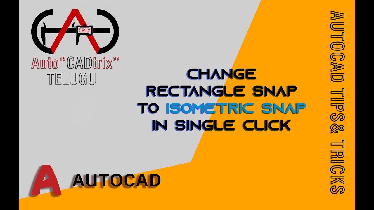 Change Rectangular snap to isometric snap in single click ...