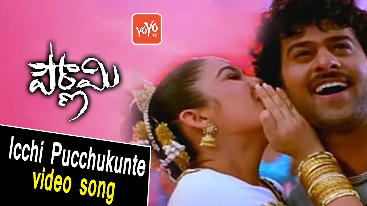 Ichi Pucchukunte video song | Pournami Movie video Songs | Prabhas ...