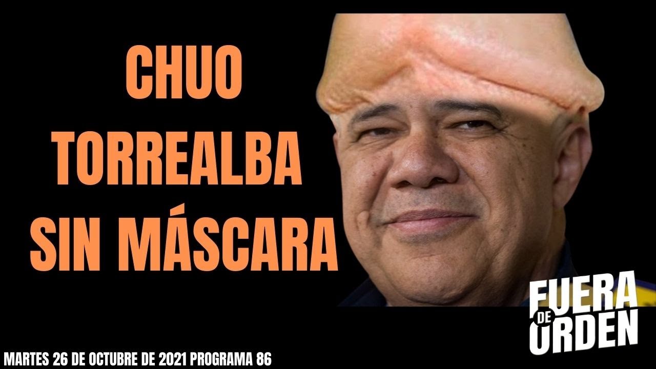 CHUO TORREALBA SIN MÁSCARA DANIEL LARA FARÍAS FUERA DE ORDEN 86 PARTE 1 - YouTube