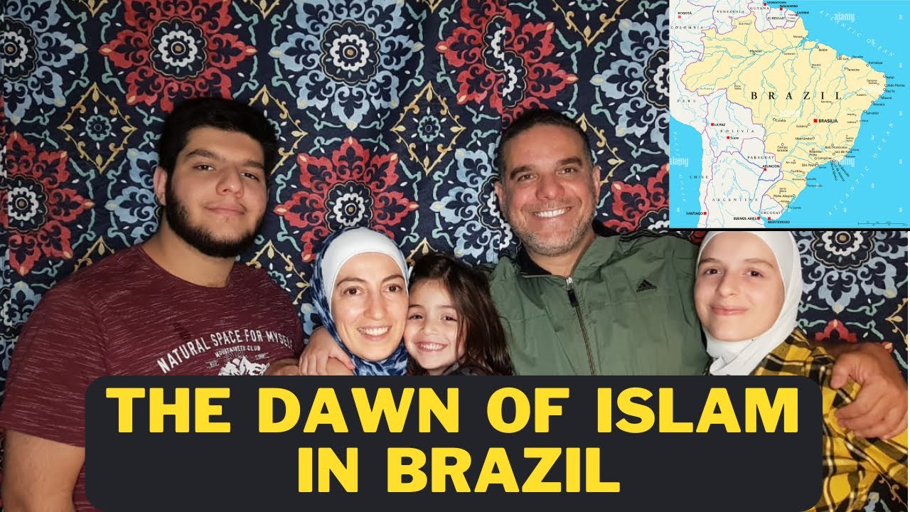 The Dawn of Islam di Brazil | History and Development of Islam in ...