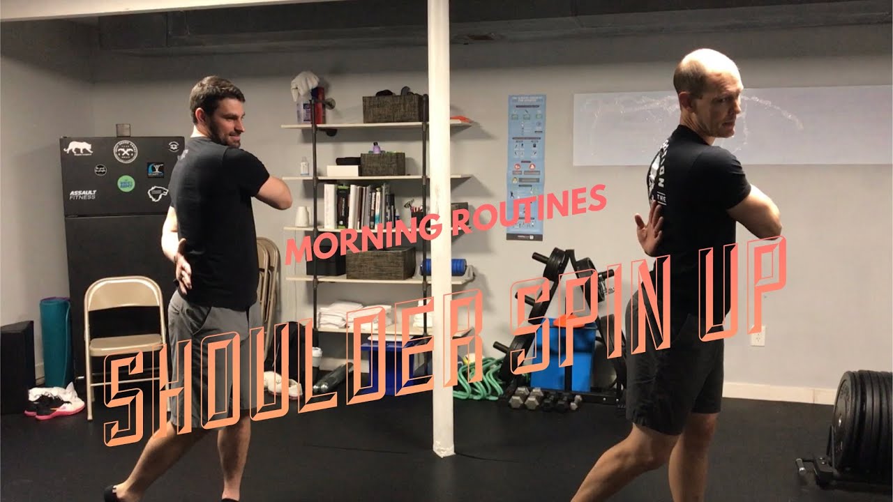Morning Routines: Shoulder Spin Up - YouTube