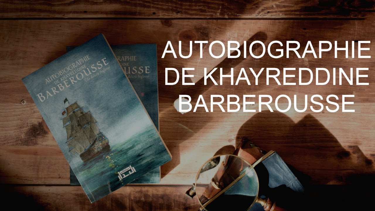 AUTOBIOGRAPHIE DE Khayreddine BARBEROUSSE BOOK TRAILER - YouTube