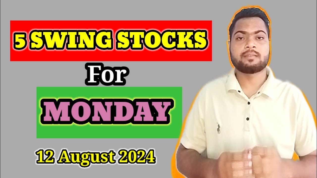 5 Swing Stocks For Monday 12 August 2024 #stockmarket #swingstock # ...