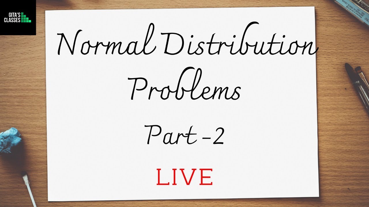 NORMAL DISTRIBUTION - PROBLEMS - PART 2 - TO FIND MEAN AND VARIANCE ...