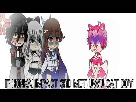 If Honkai impact 3rd met UwU cat boy{aka Cringe boy} part 5 Final ...