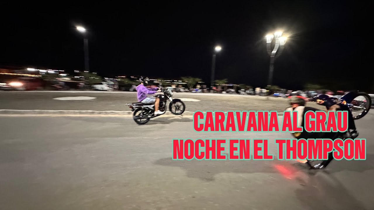 CARAVANA AL GRAU + NOCHE EN EL THOMPSON | VLOG LOS PIBES DE LAS MOTOS 🏍 ...