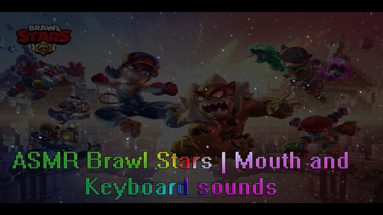 ASMR Brawl Stars | Mouth and Keyboard sounds - YouTube