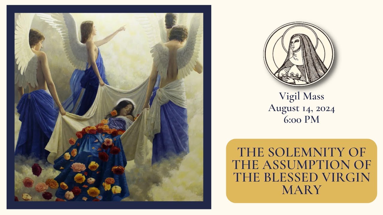 Solemnity of the Assumption of the Blessed Virgin Mary, Vigil Mass ...
