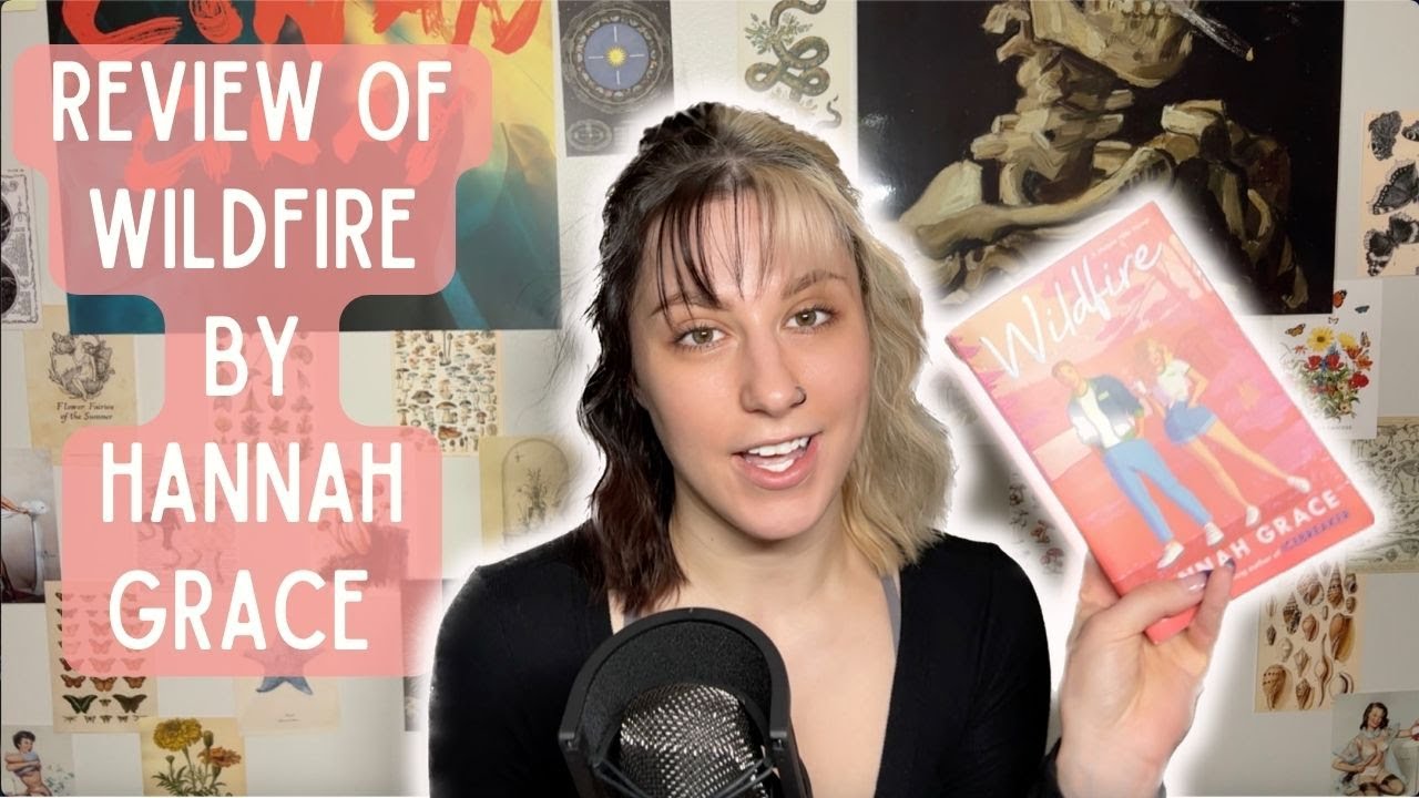 Review of Wildfire by Hannah Grace || Maple Hills book 2 - YouTube