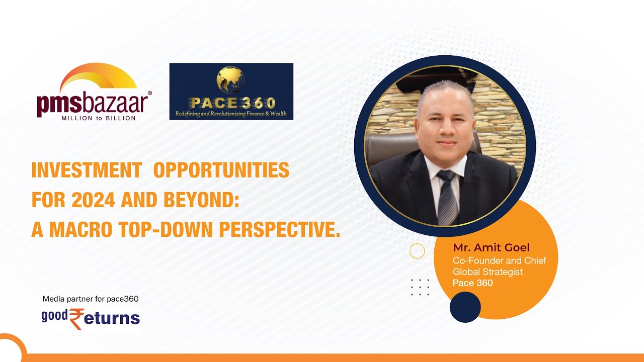 Investment Opportunities for 2024 & Beyond: A Macro Top-Down ...