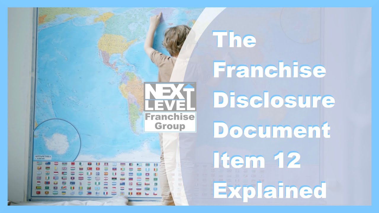 The Franchise Disclosure Document (FDD) Item 12 Explained - YouTube