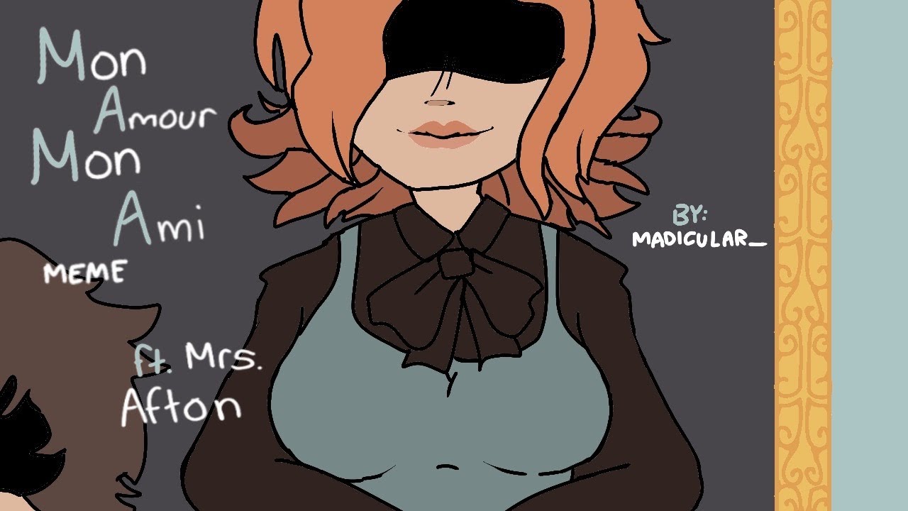 Mon Amour Mon Ami Animation Meme - ft. Mrs. Afton (FNAF) - YouTube