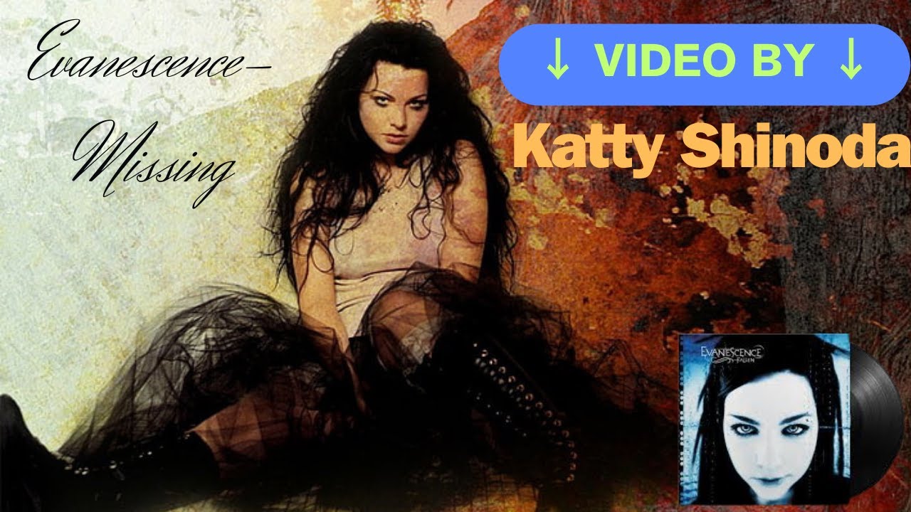 Evanescence Missing (Lyric video)By Katty Shinoda - YouTube
