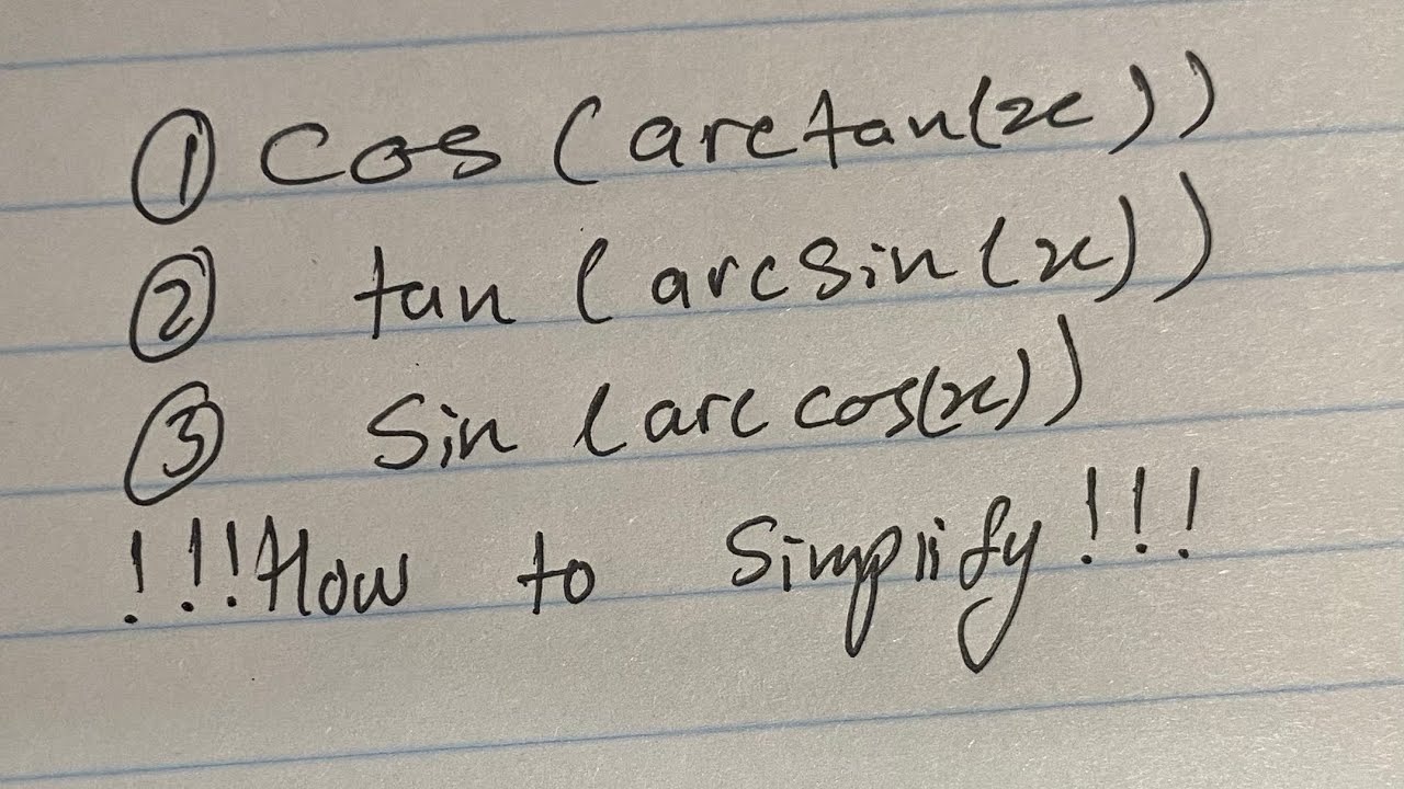 Simplifying Sin arccos x Tan arcsin x And Cos arctan x YouTube simplifying-sin-arccos-x-tan-arcsin-x-and-cos-arctan-x-youtube