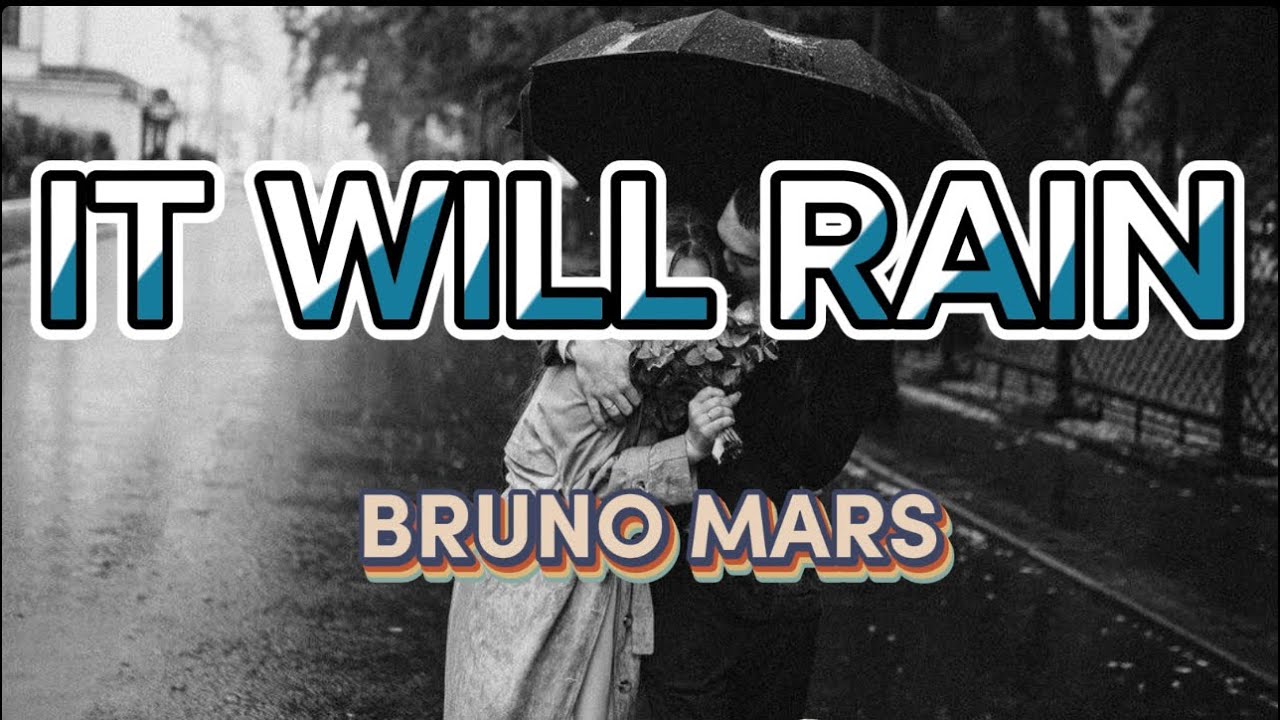 Bruno Mars - It Will Rain (Lyrics) - YouTube