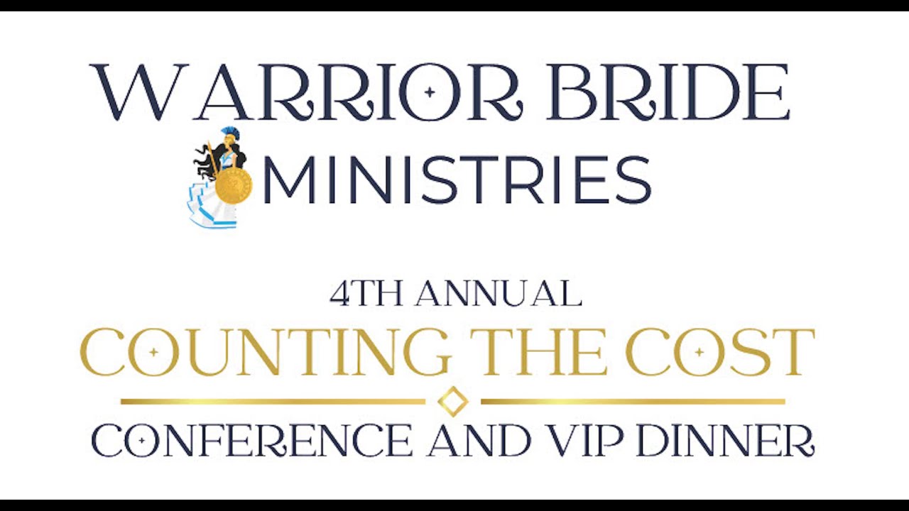 Warrior Bride Ministries 4th Annual Conference - Friday October 4, 2024 ...
