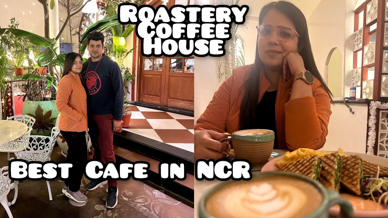Roastery Coffee House | One of the Best Place to have Coffee in Delhi ...