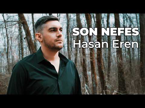 Hasan Eren - Son Nefes