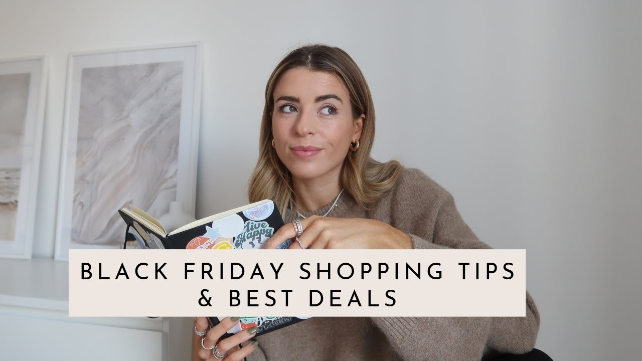 BLACK FRIDAY SHOPPING TIPS & BEST BLACK FRIDAY DEALS // AW22 - YouTube