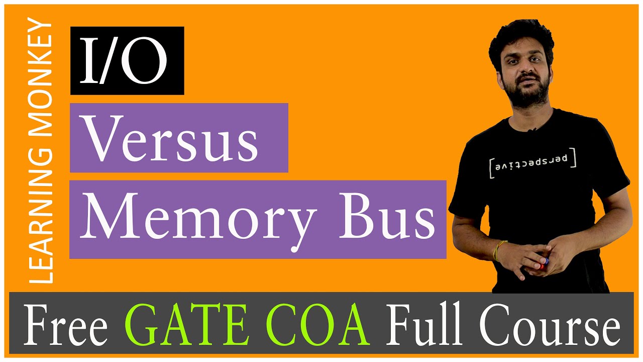 I/O Versus Memory Bus || Lesson 76 || Computer Organization || Learning ...