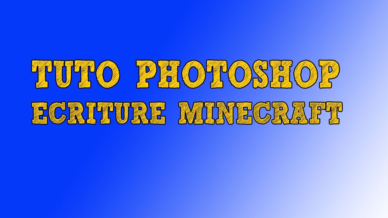 Tuto photoshop - Ecriture minecraft - YouTube