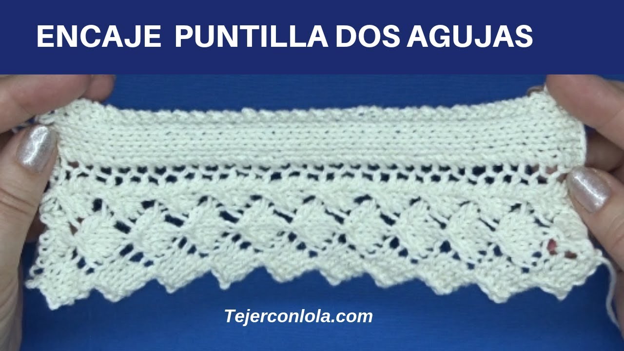 ENCAJE PUNTILLA A DOS AGUJAS #1 - YouTube
