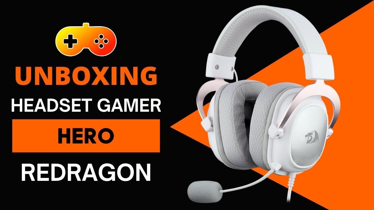 UNBOXING - Headset Gamer Hero REDRAGON | GAMER_na_real - YouTube