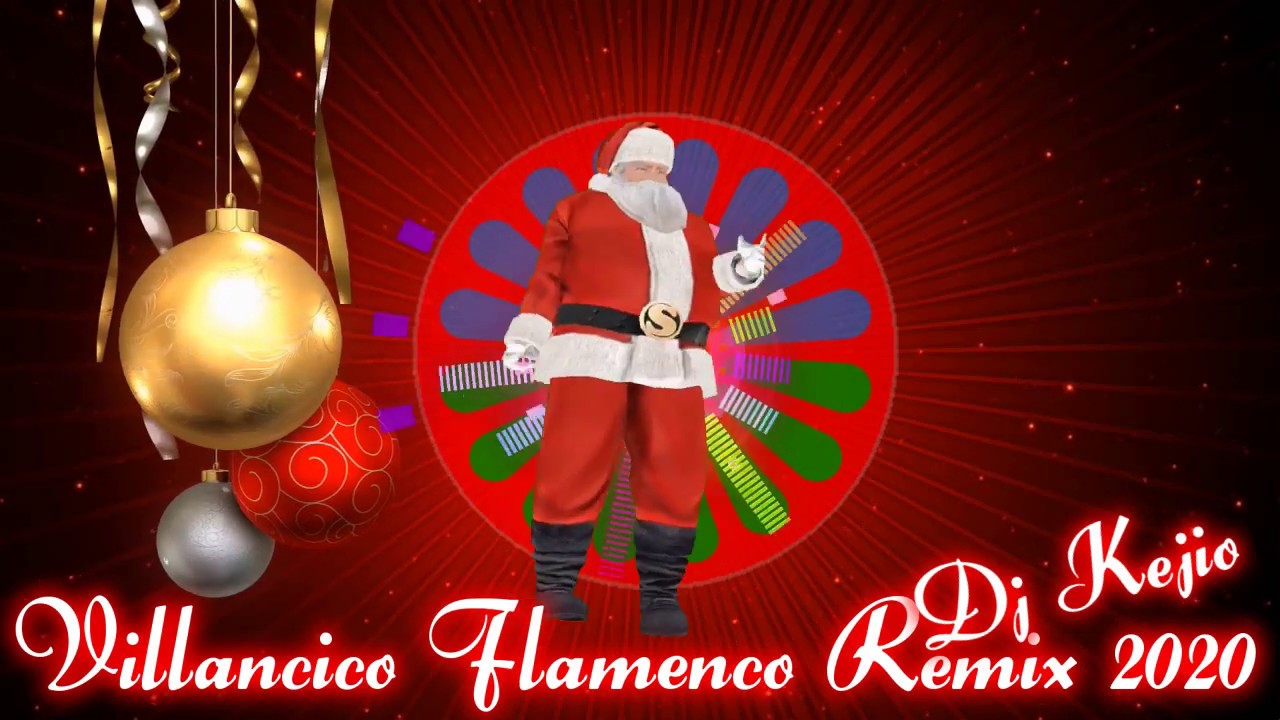VILLANCICO FLAMENCO REMIX (TATI CAMPOS Y MANUEL CAMPOS) 🎧DJ KEJIO 2020🎧 ...