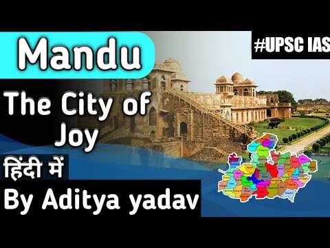 Mandu the city of joy : Archeological sites of Madhya Pradesh | Explain ...
