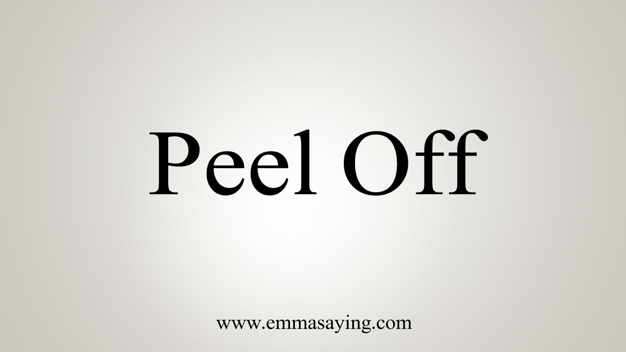 How To Say Peel Off YouTube how-to-say-peel-off-youtube