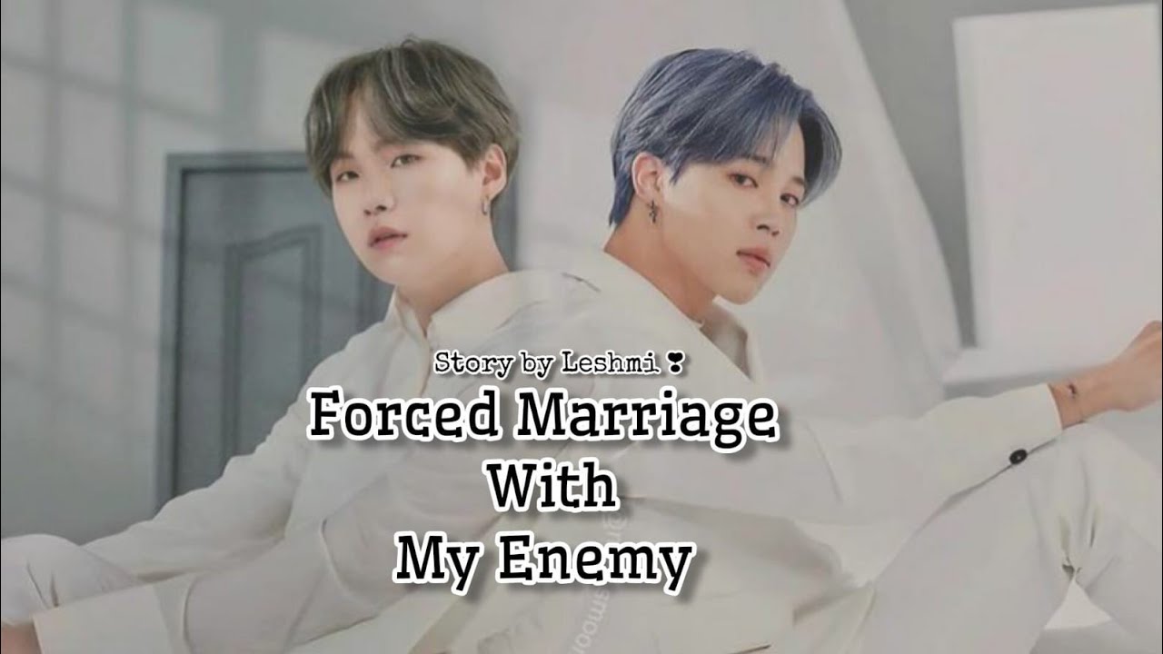|FORCED MARRIAGE WITH MY ENEMY | Yoonmin love story|Ep 1 - YouTube