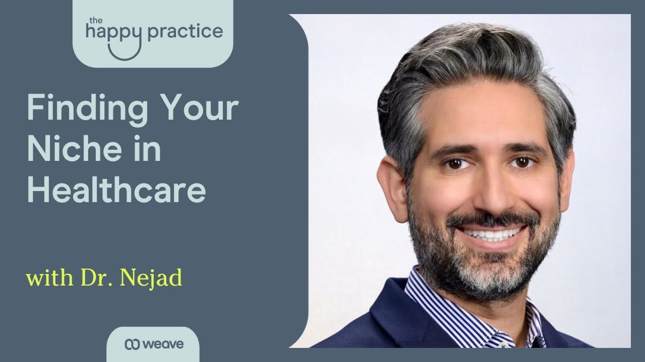 Finding Your Niche in Healthcare with Dr. Nejad - YouTube