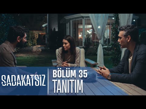 Sadakatsiz 35. Bölüm Tanıtımı