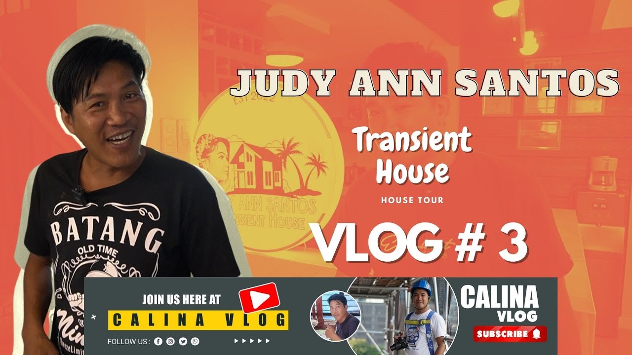 TRANSIENT HOUSE NI JUDY ANN SANTOS / CALINA VLOG # 3 - YouTube