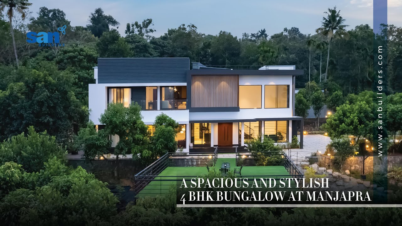 A Spacious and Stylish 4 BHK Bungalow at Manjapra | San Builders - YouTube