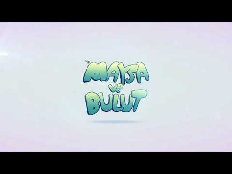 MAYSA VE BULUT - JENERİK MÜZİĞİ