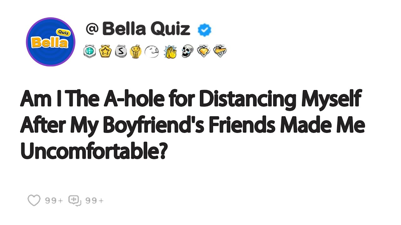 Distancing Myself After My Boyfriend's Friends Made Me Uncomfortable ...