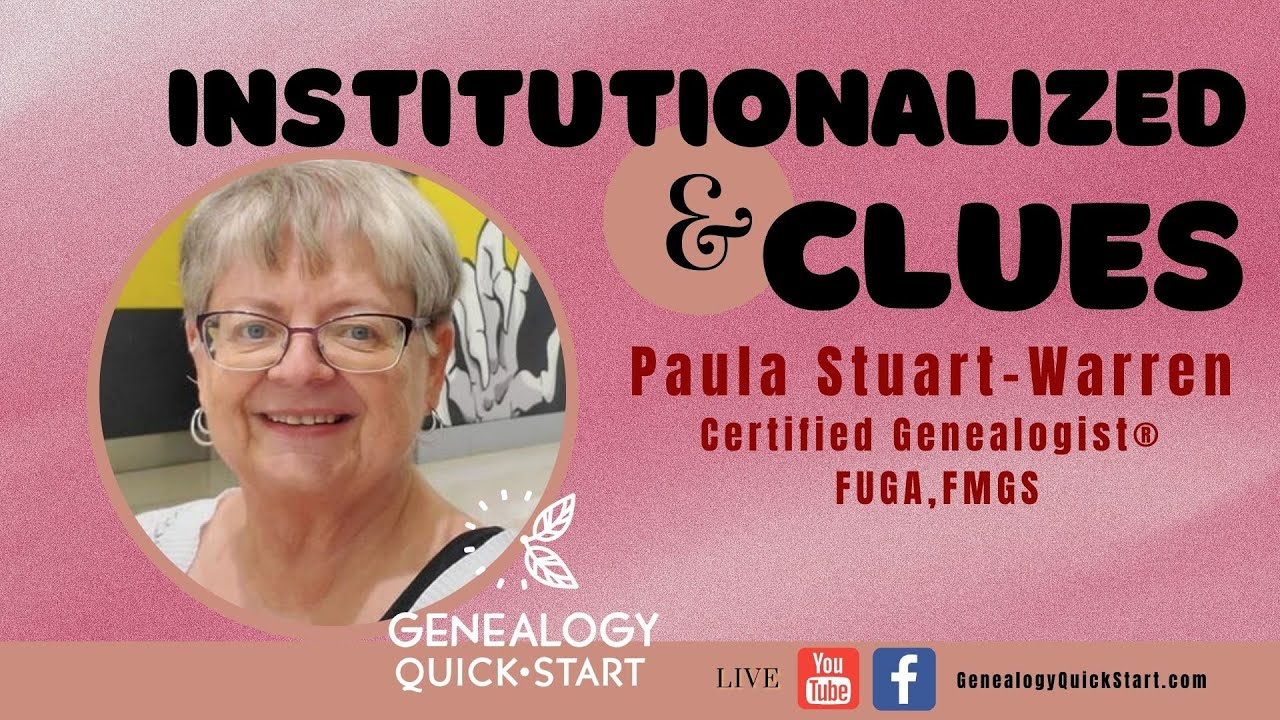 Institutionalized & Clues (Paula Stuart-Warren, CG®, FMGS, FUGA, FMGS ...