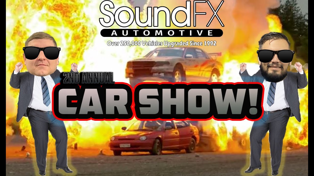 Sound FX 2nd Annual Car Show! - YouTube