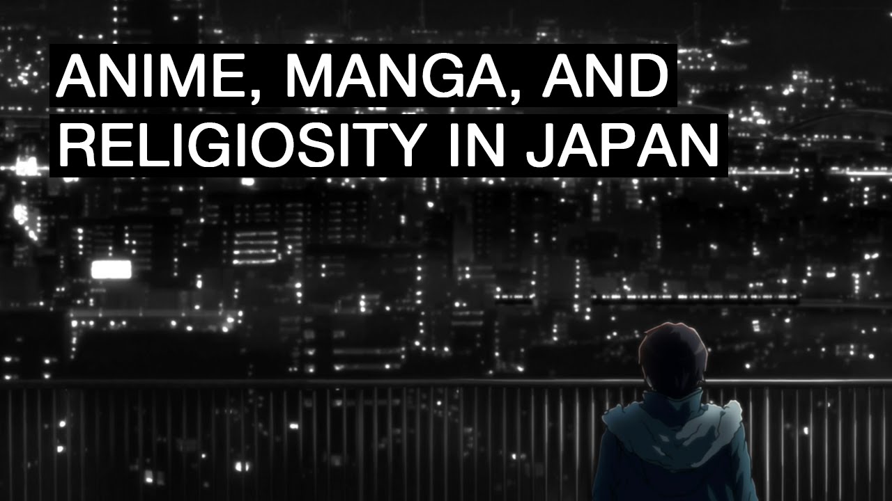 Anime, Manga, and Religiosity in Japan - YouTube